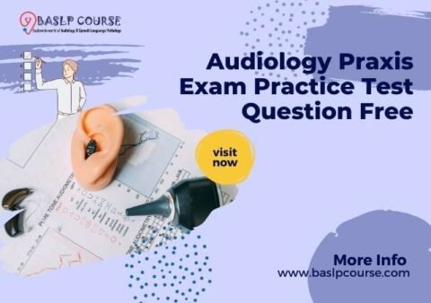 Audiology Praxis Exam Practice Test Question Free - Study Guide