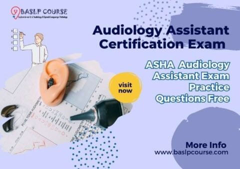 Audiology Assistant Certification Exam Practice Test Question Free